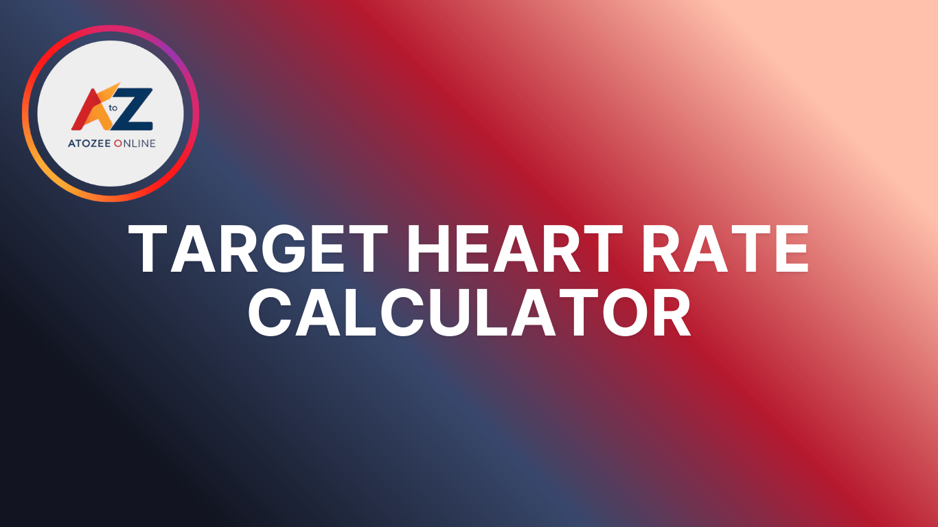 Target Heart Rate Calculator – Find Your Ideal Zone - Atozeeonline