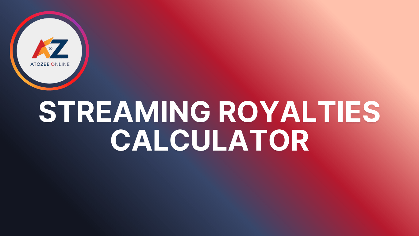 Free Streaming Royalties Calculator: 36+ Platforms - Atozeeonline