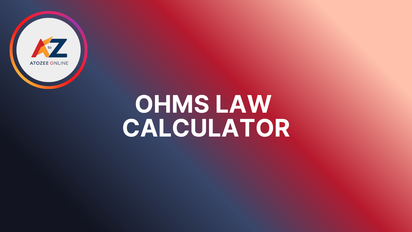 Ohms Law Calculator- Instantly Calculate Voltage & more